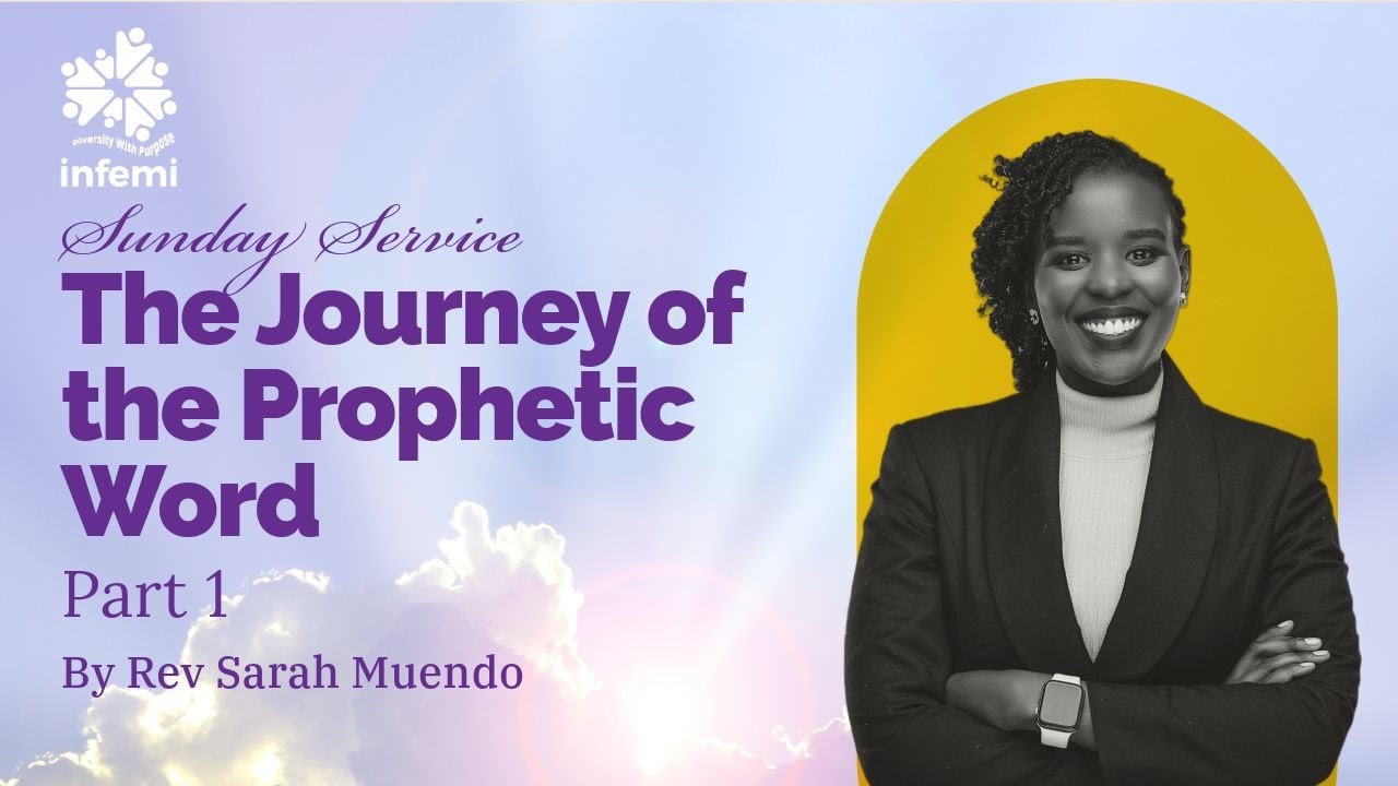 The Journey Of The Prophetic Word | INFEMI Sermon Series By Rev. Sarah ...